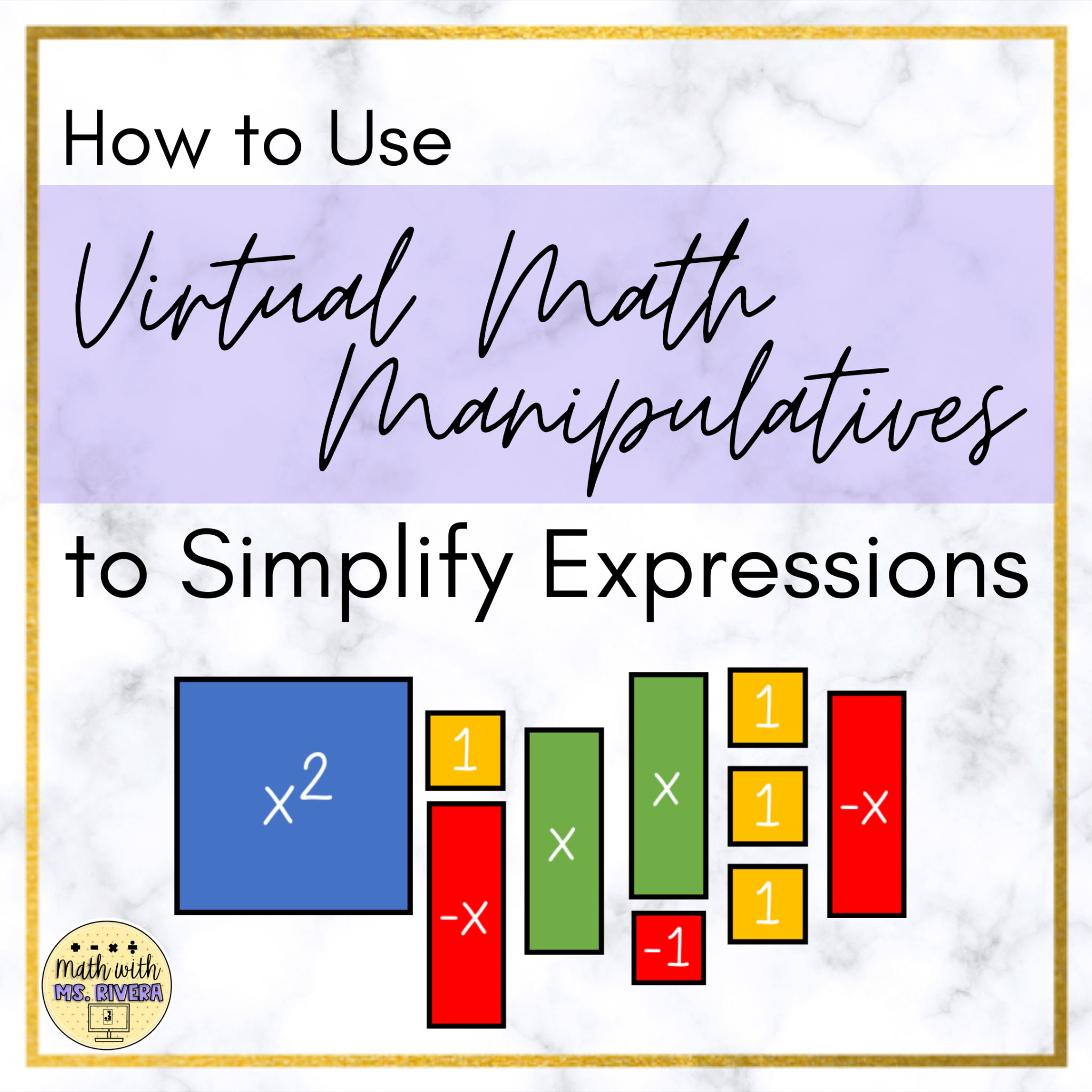 How to Use Virtual Math Manipulatives to Simplify Expressions - Maila ...